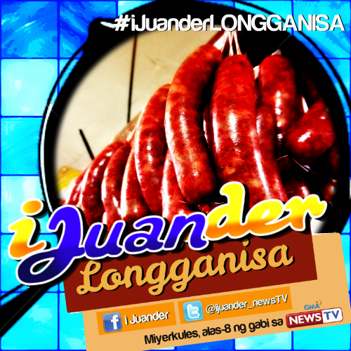 I Juander: Ano ang orihinal na luto ng longganisa sa bayan ni Juan ...